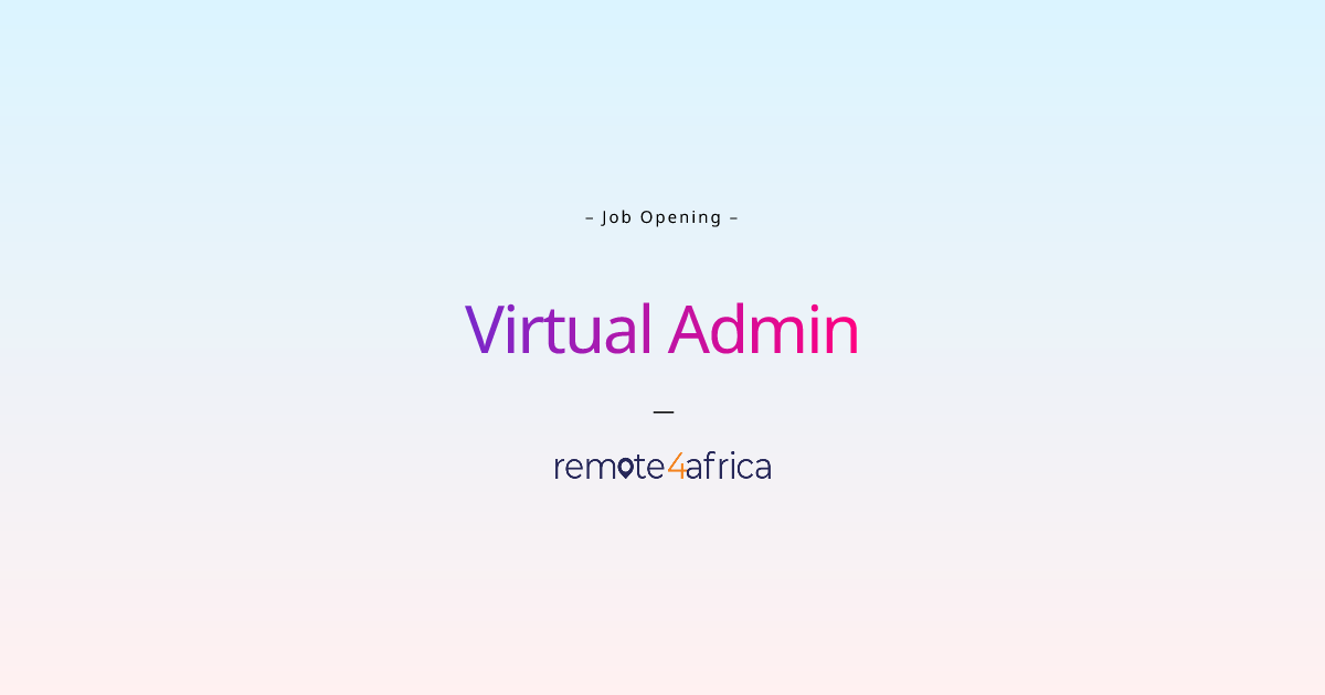 Remote Virtual Admin job at Media company | Remote4Africa