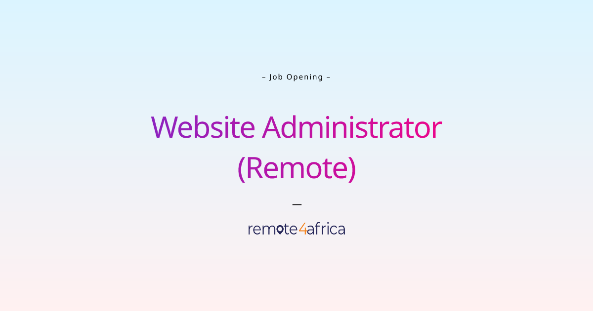 Remote Website Administrator (Remote) job at Education / E-learning ...